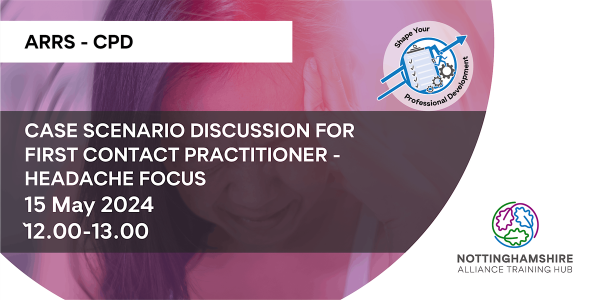 Case Scenario discussion for First Contact Practitioner - Headache ...