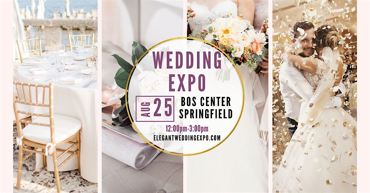 Springfield, IL - Elegant Wedding Expo- Summer Edition 2024, BOS Center ...