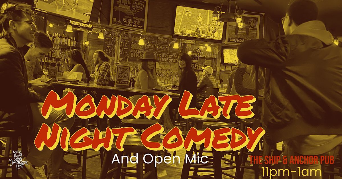 Monday Late Night Comedy @ The Ship & Anchor Pub, The Ship & Anchor Pub ...
