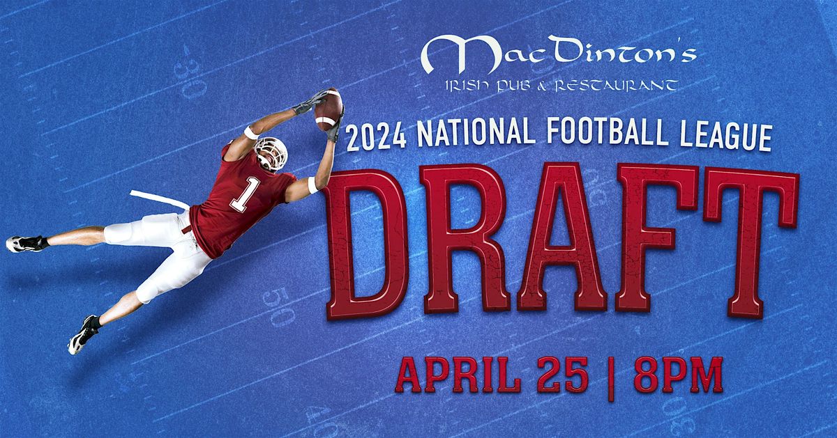 2024 NFL Draft Watch Party at MacDintons!, MacDinton's Irish Pub, Tampa ...