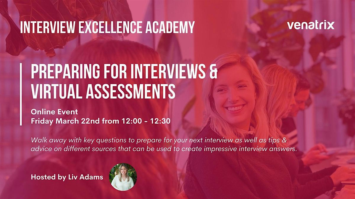 Preparing for interviews & virtual assessments, March 22 2024 | Online ...