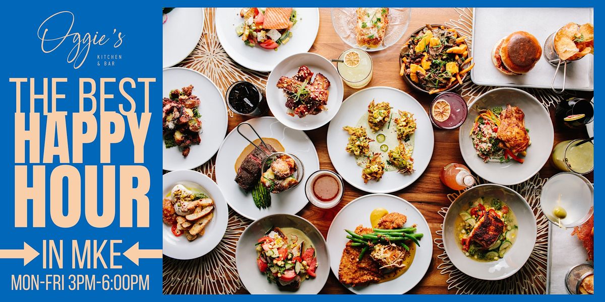 HAPPY HOUR, Oggie's Kitchen & Bar, Milwaukee, 12 October to 24 October ...