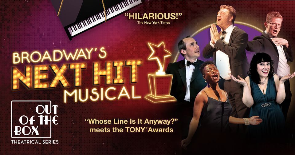 Out of the Box Theatrical Series: Broadways Next Hit Musical, Mount ...