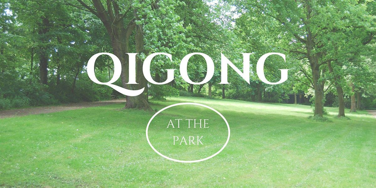 Qigong at the Park, Hidden Valley Park, Sandy, 1 May to 26 June ...