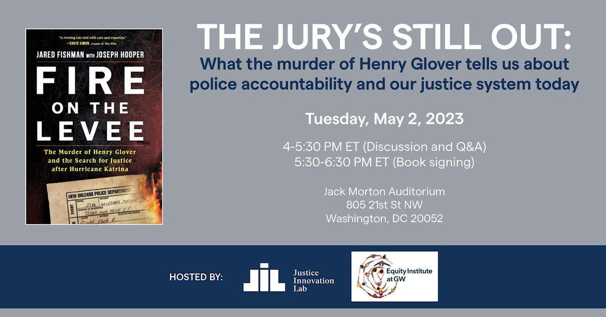 THE JURY’S STILL OUT - A "Fire on the Levee" Book Launch & Panel ...