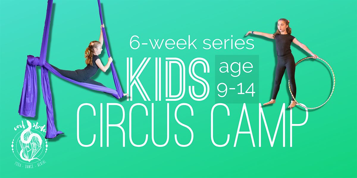 Kids Circus Camp 6-week series, Coil - Yoga, Dance, & Aerial, Spokane ...