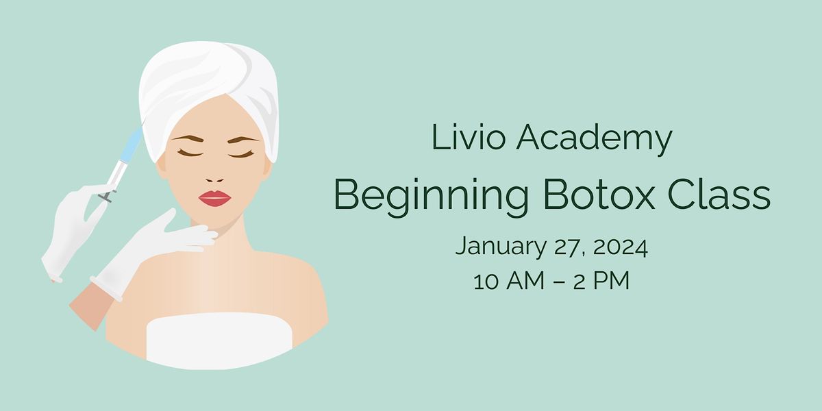 Introduction to the Art and Science of Botox Injections, Livio Med Spa ...
