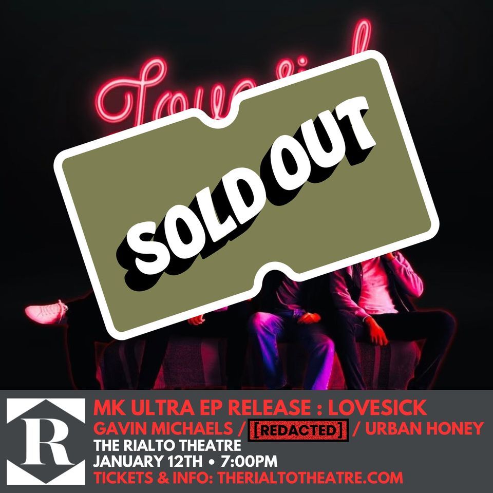 *SOLD OUT* MK ULTRA EP RELEASE SHOW: "LOVESICK" WITH GAVIN MICHAELS ...