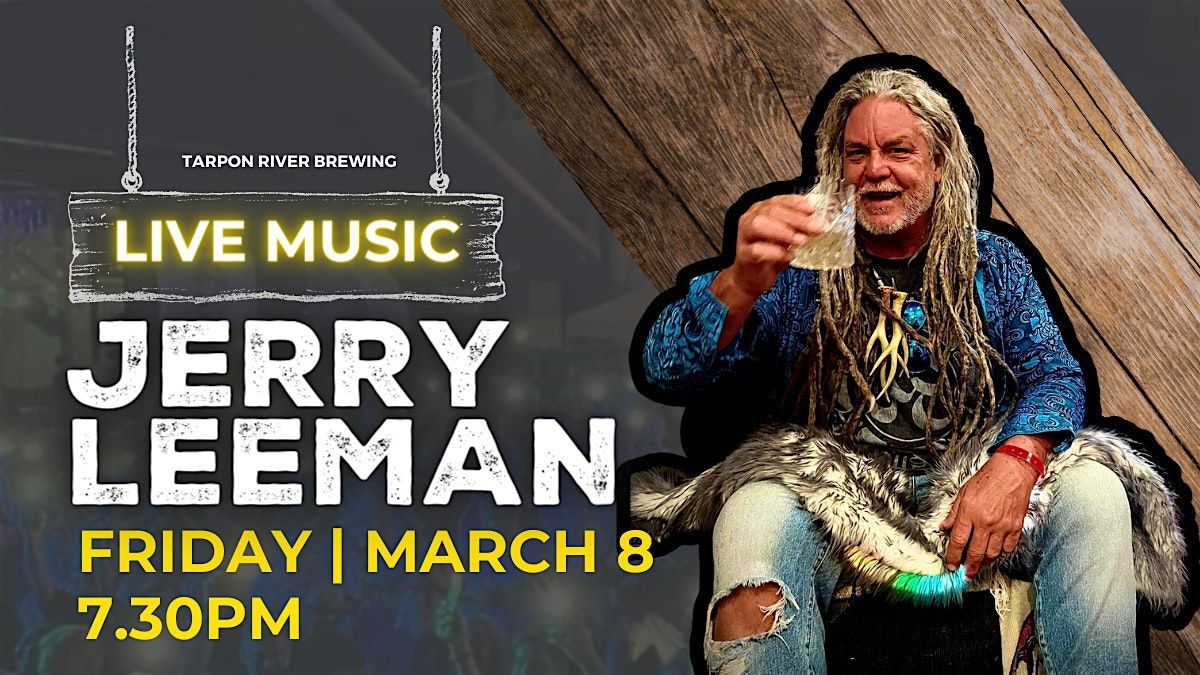 LIVE MUSIC | Jerry Leeman, Tarpon River Brewing, Fort Lauderdale, 8 ...