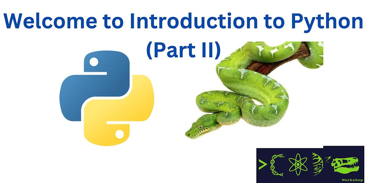 Introduction to Python, part 2, August 2 to August 3 | Online Event ...