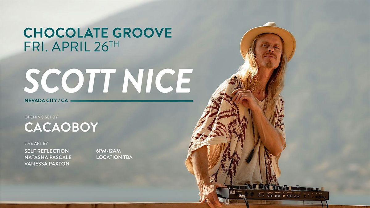 Chocolate Groove presents: Scott Nice - Live in Toronto, TBA, Toronto ...