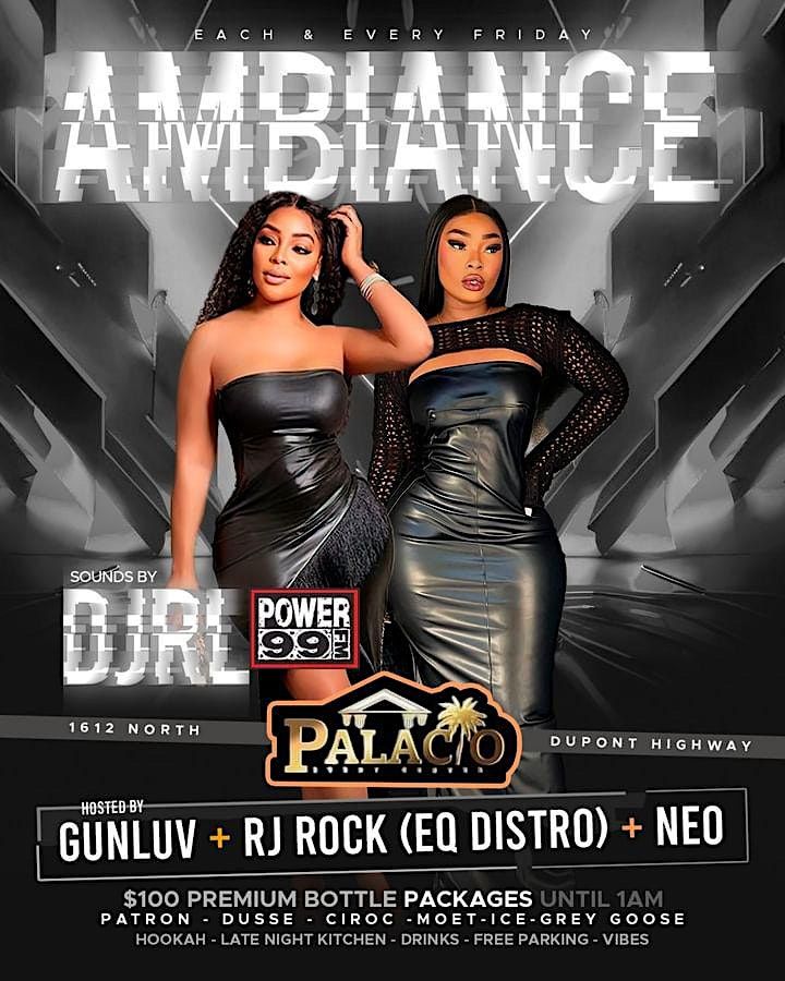 AMBIANCE EACH & EVERY FRIDAY @ THE PALACIO, Palacio Event Center, North ...