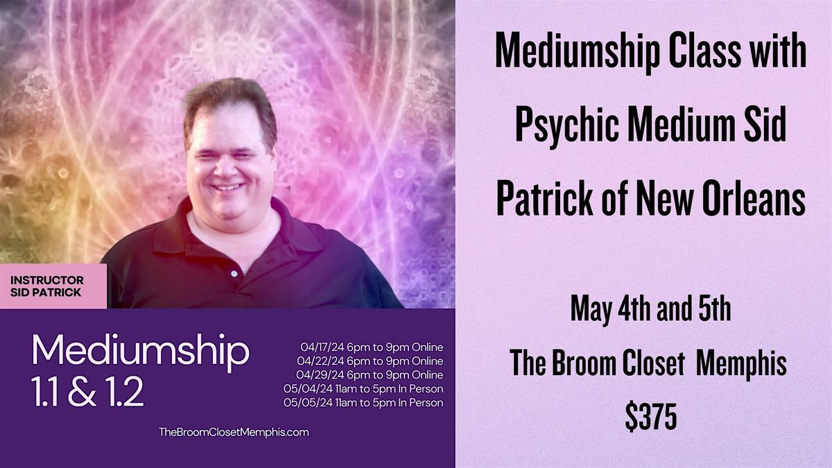 Mediumship Class with Sid Patrick of New Orleans, The Broom Closet ...