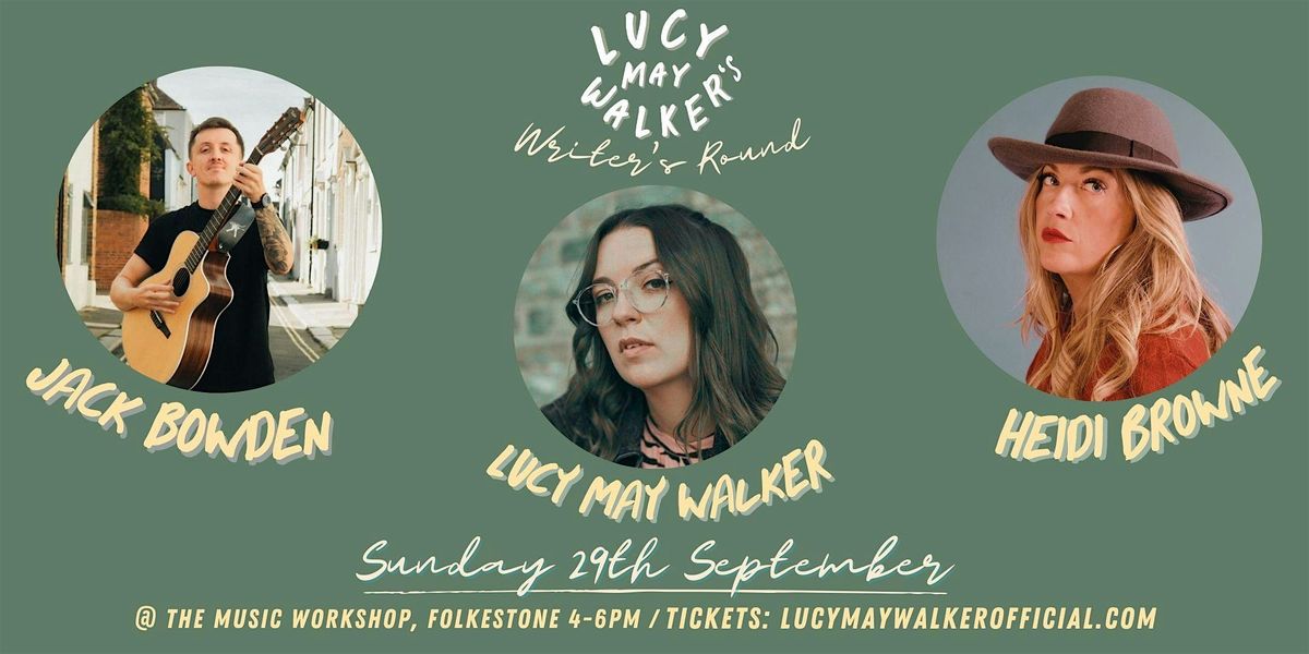 Lucy May Walkers Writers Round, The Music Workshop, Folkestone, 29 ...