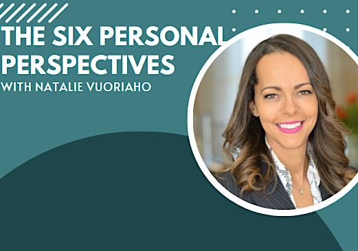 The Six Personal Perspectives with Natalie Vuoriaho, Keller Williams ...