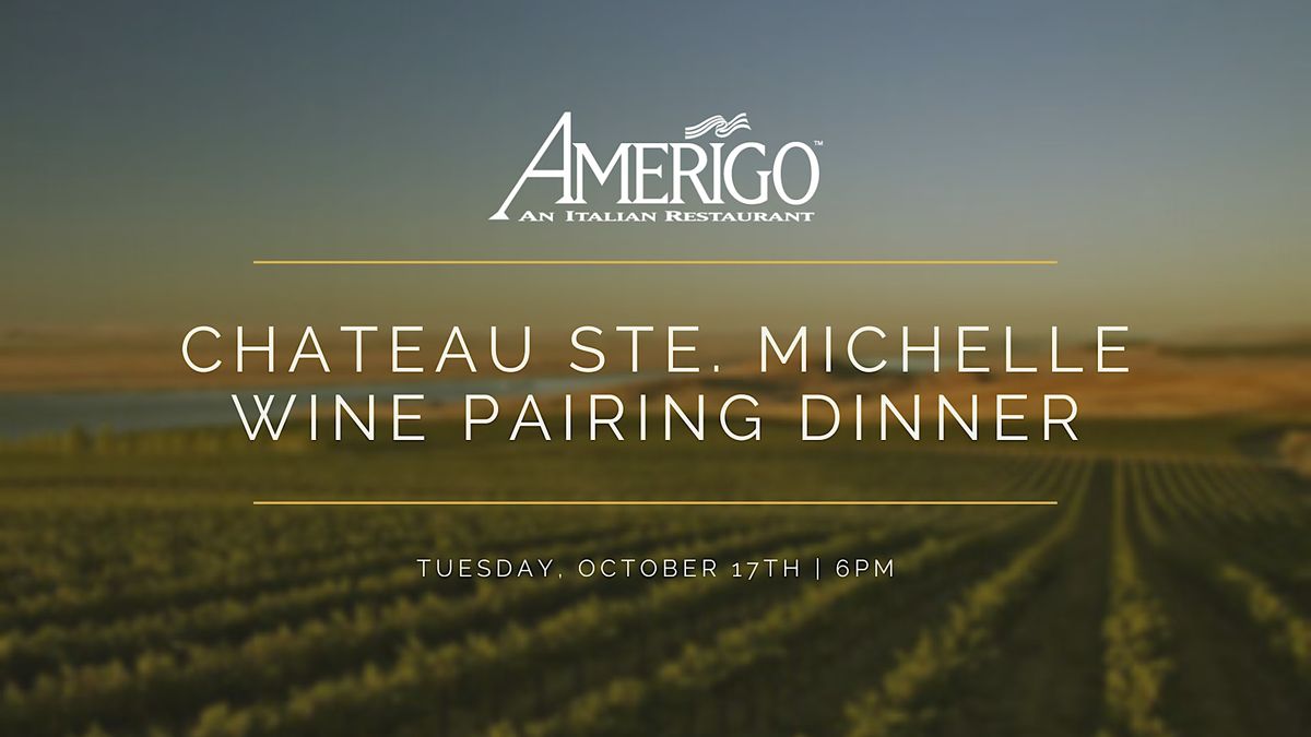 Chateau Ste. Michelle Wine Pairing Dinner at Amerigo Flowood, Amerigo ...