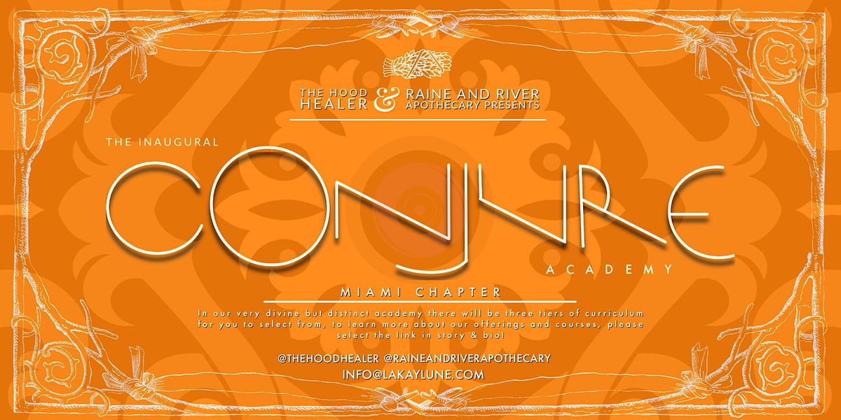 Conjure Academy: The Miami, FL Chapter with Imani Cohen, The Hood ...