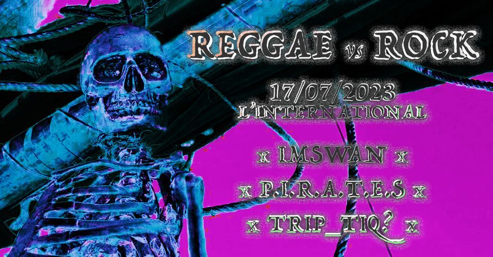 REGGAE vs ROCK, L'INTERNATIONAL, Paris, 17 July 2023 | AllEvents.in