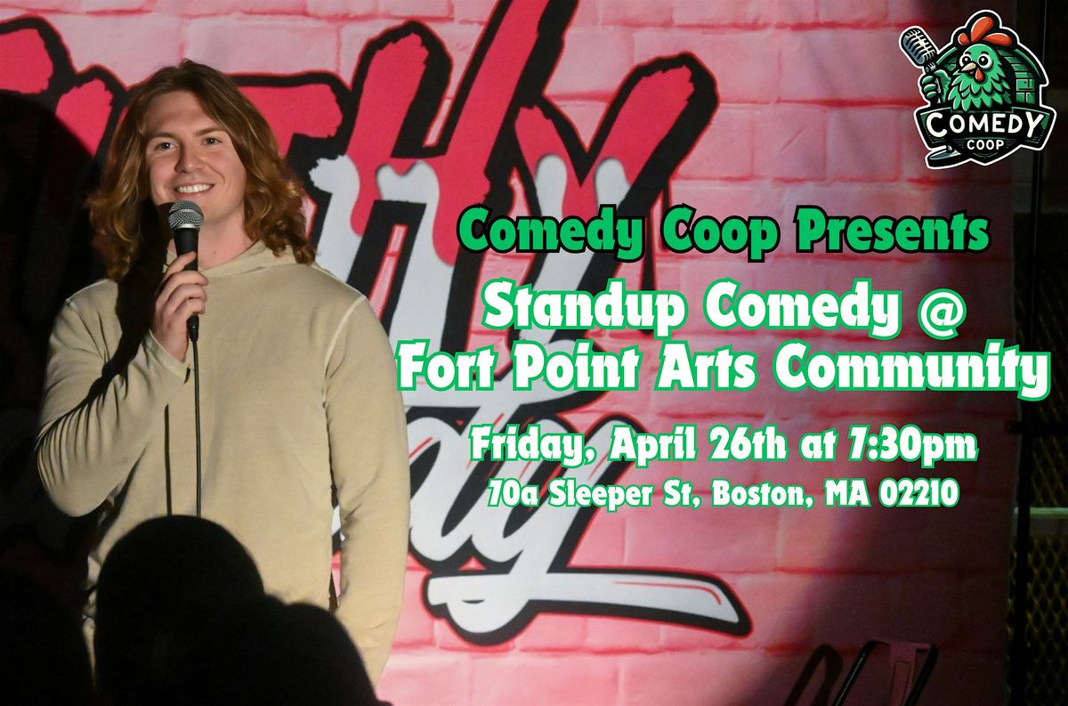 Comedy Coop Presents: Stand Up Comedy @ Fort Point Arts Community - Fri ...