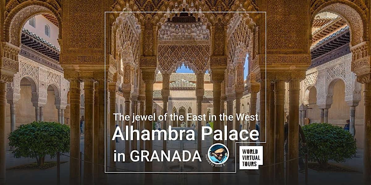 Alhambra: The jewel of the East in the West, April 30 2024 | Online ...