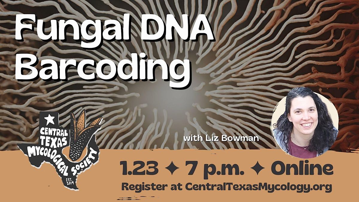ONLINE: Fungal DNA Barcoding, January 23 2024 | Online Event | AllEvents