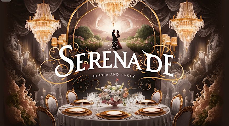 Dinner and a Party "The Serenade", B, Columbia, 19 July 2024 | AllEvents