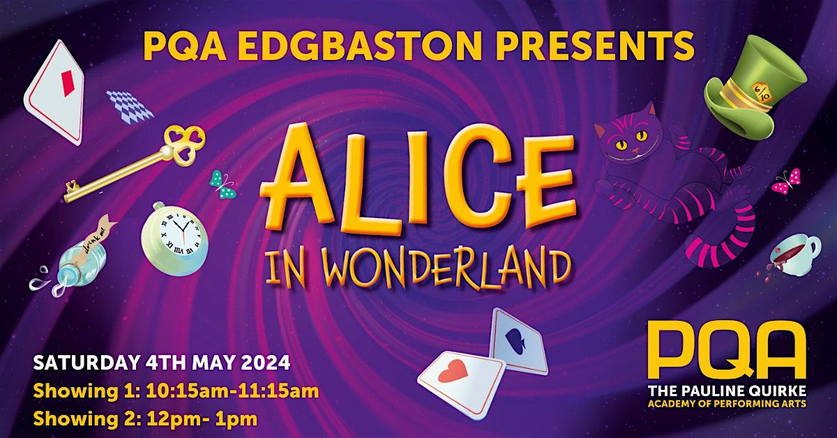 PQA Edgbaston presents Alice in Wonderland, King's Norton Boys' School ...