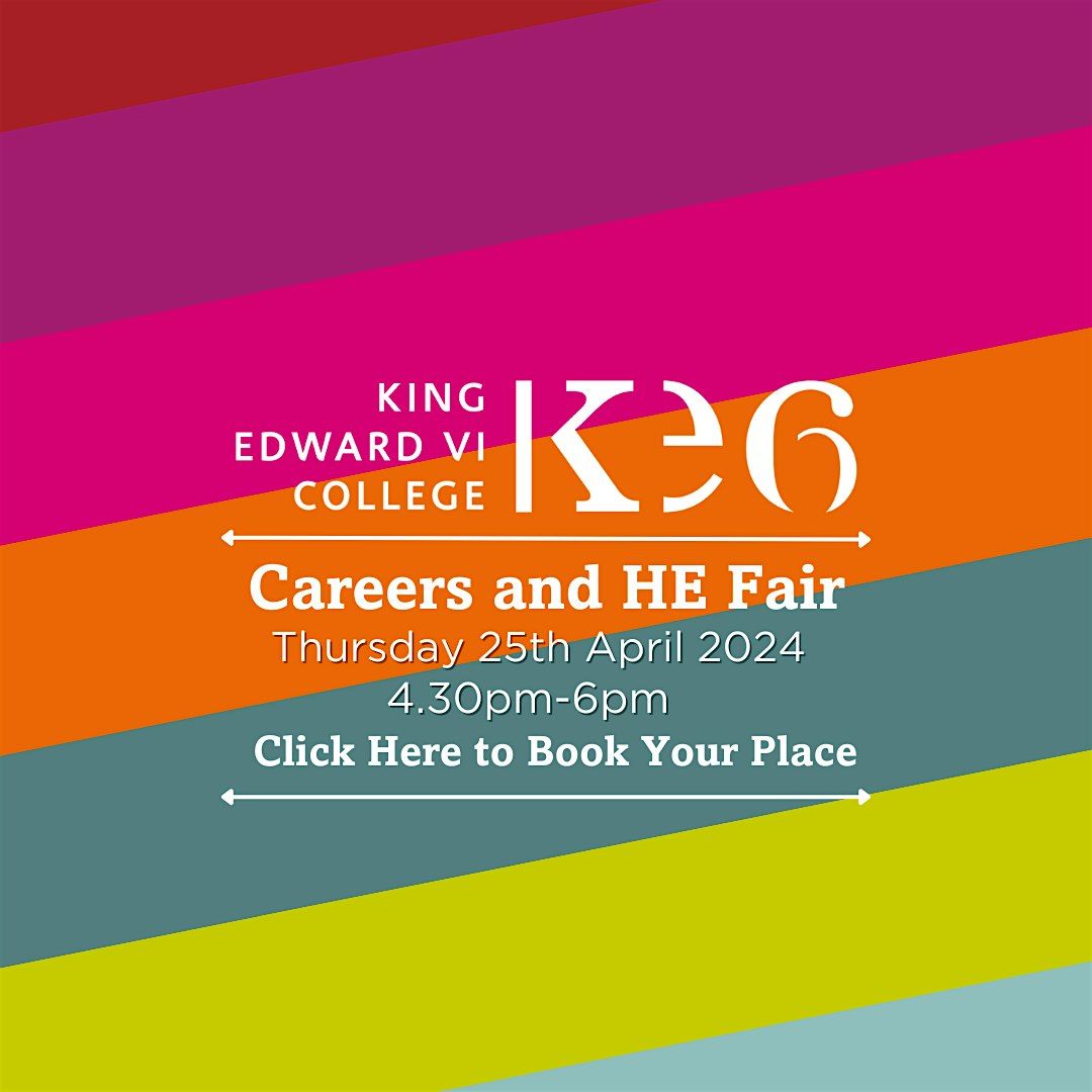 Careers and HE Fair, King Edward VI College, Nuneaton, 25 April to 27 ...