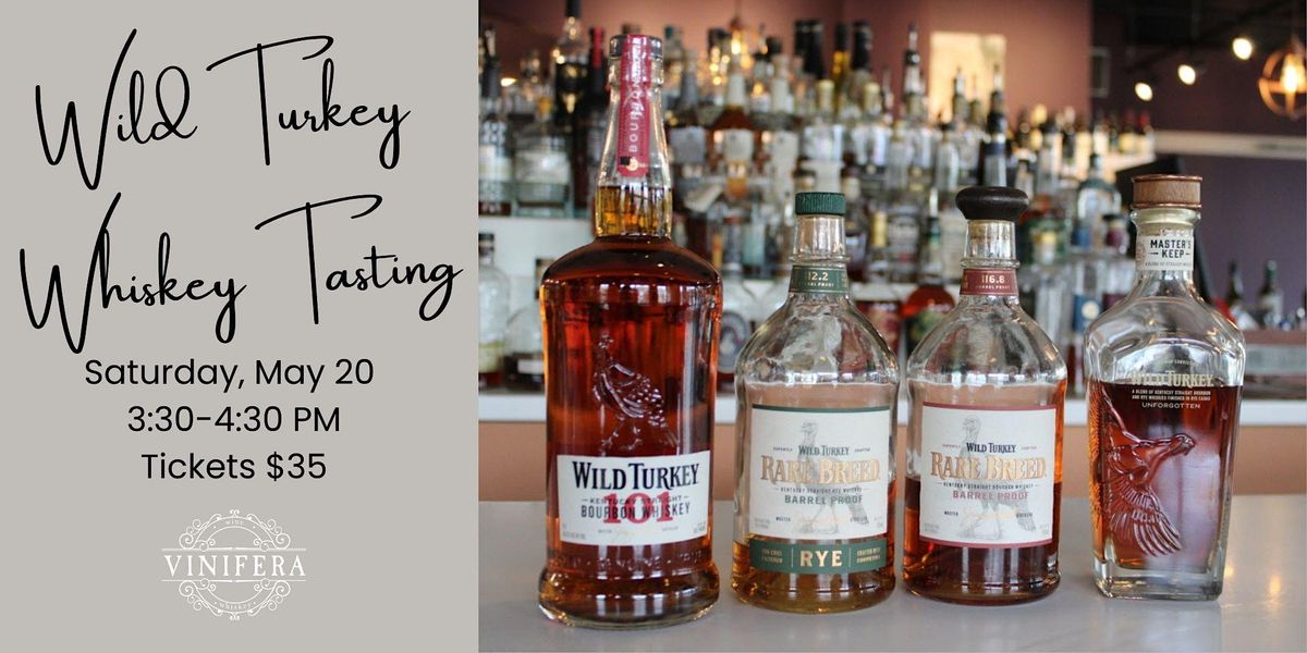Wild Turkey Whiskey Tasting Class, Vinifera Wine Bar, Cuyahoga Falls, 20 May 2023 | AllEvents.in