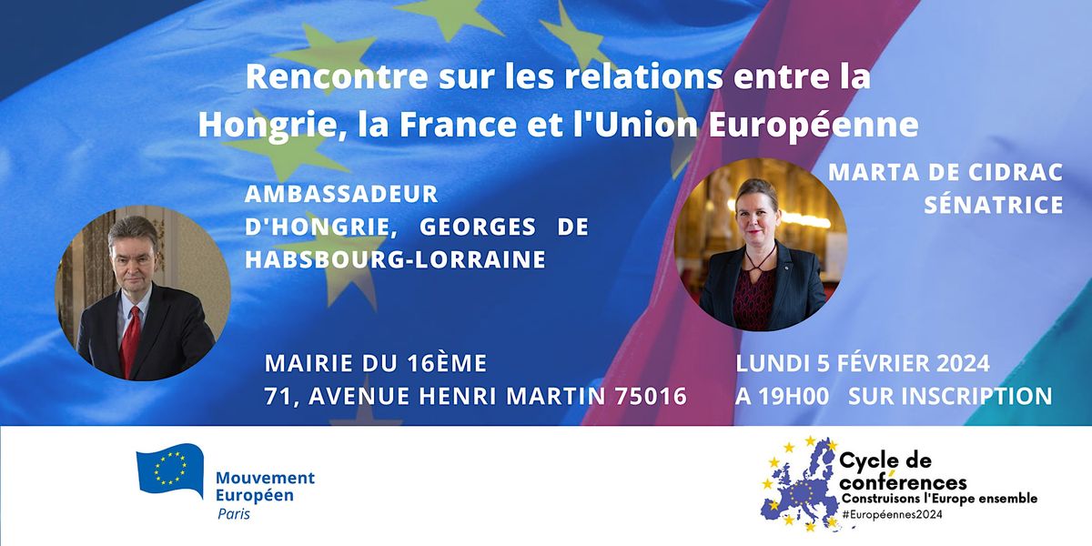 Rencontre sur les relations entre la Hongrie, la France et lUE, Mairie du 16e arrondissement de ...