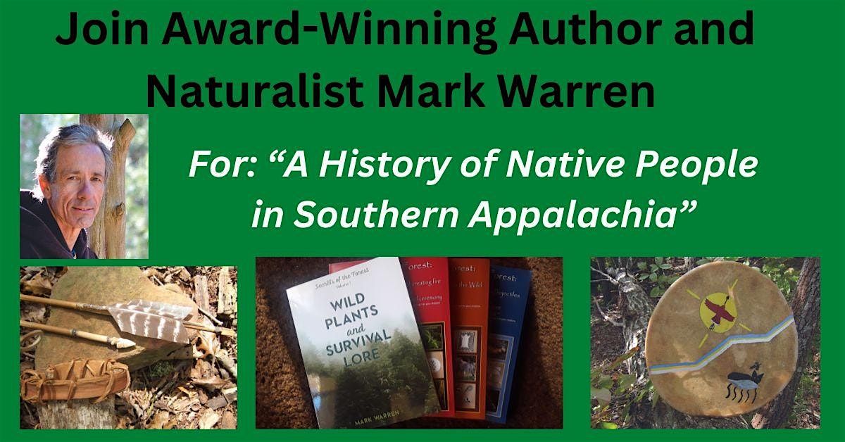 Mark Warren Presents "A History of Native People in Southern Appalachia ...