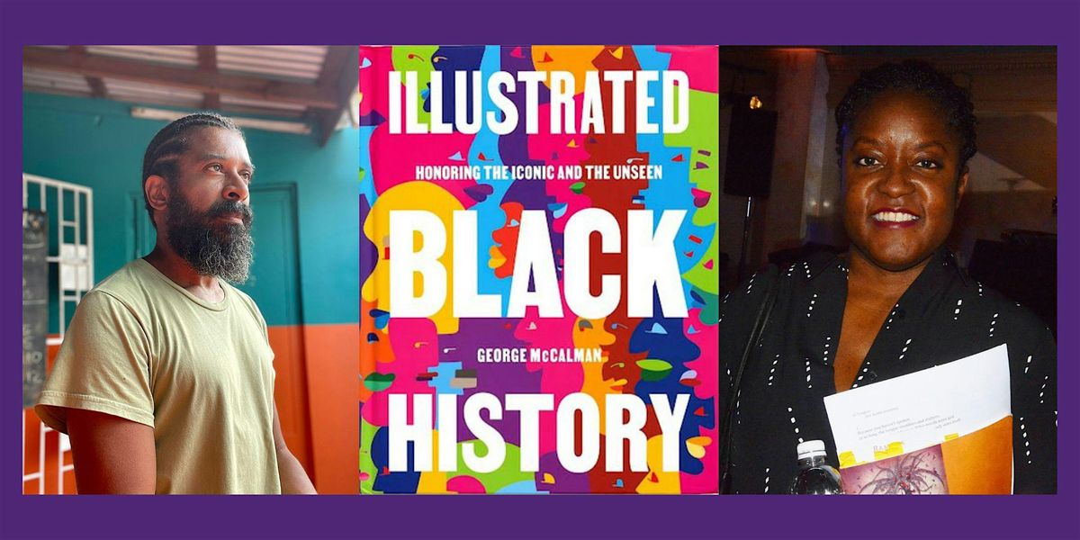 Illustrated Black History with George McCalman and Tonya Foster ...