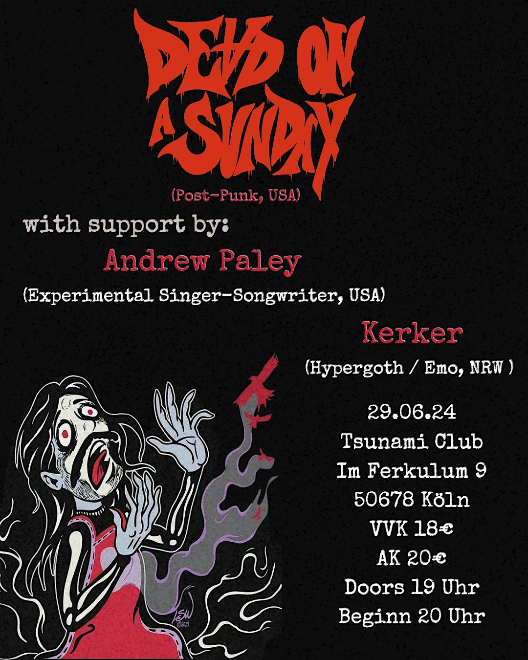 Dead on a Sunday @ Tsunami Köln mit Andrew Paley und Kerker, Tsunami ...