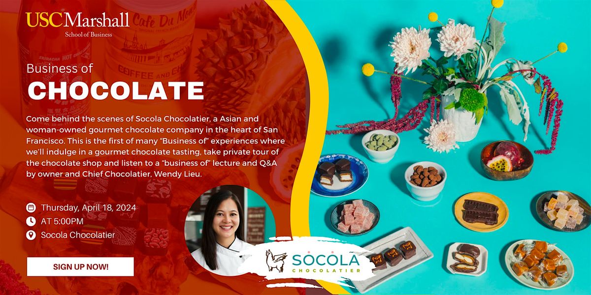 USC Marshall Alumni Bay Area Presents: Business of Chocolate Experience ...