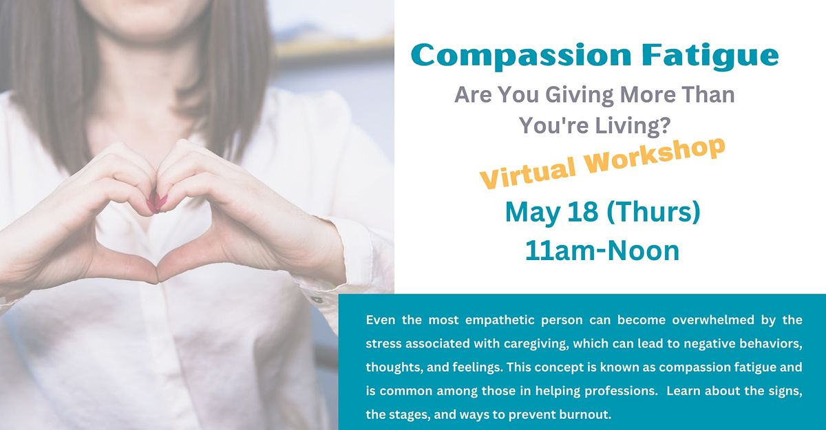 Compassion Fatigue, May 18 2023 | Online Event | AllEvents.in