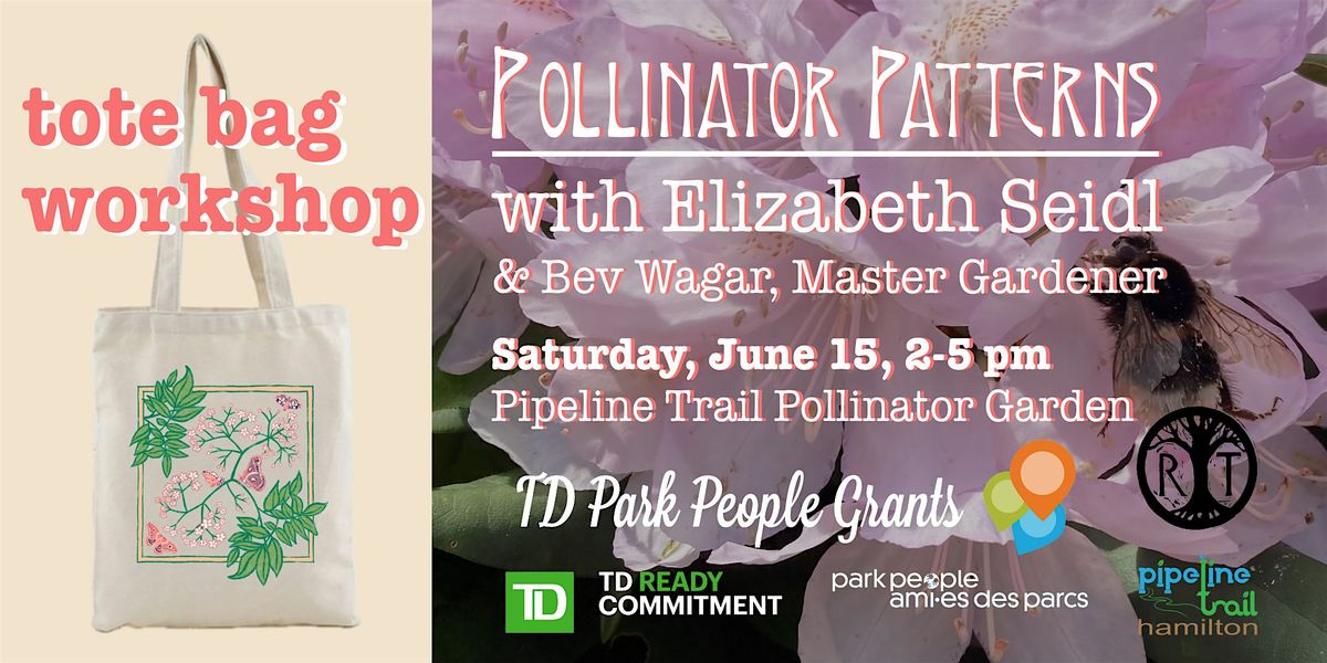 Tote Bag Workshop: Pollinator Patterns with Elizabeth Seidl, Pipeline ...