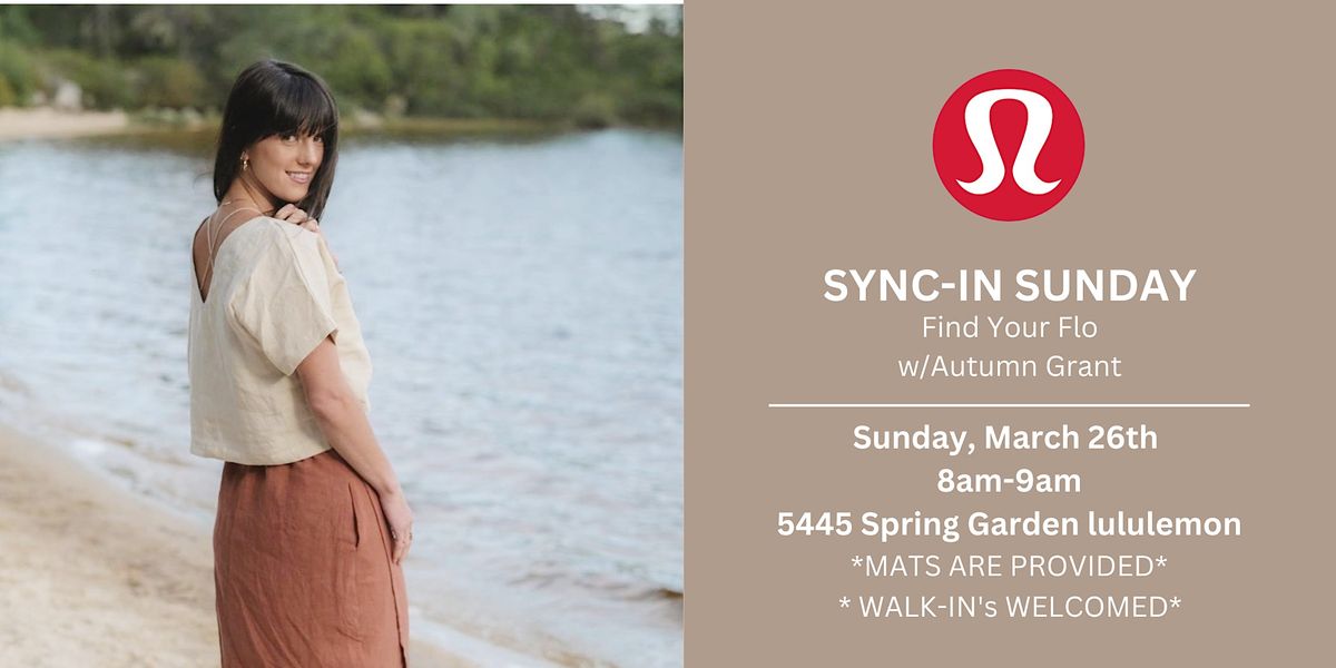 Sync-In Sunday: Find Your Flo w/ Autumn Grant, 5445 Spring Garden Rd ...