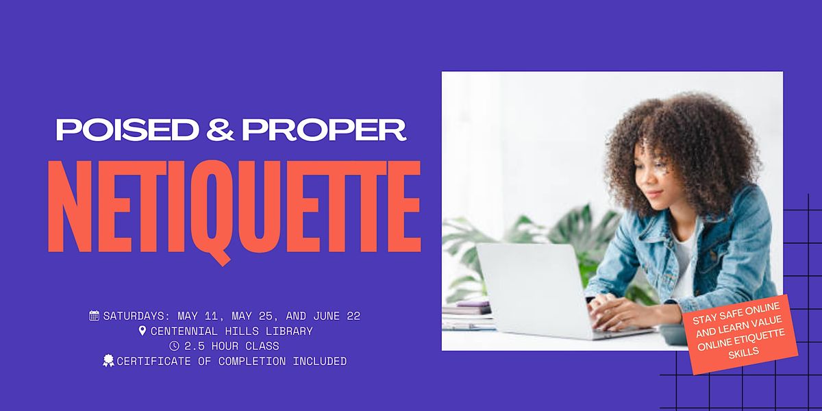 Mastering Netiquette Ages 12-17, Centennial Hills Library, Las Vegas ...