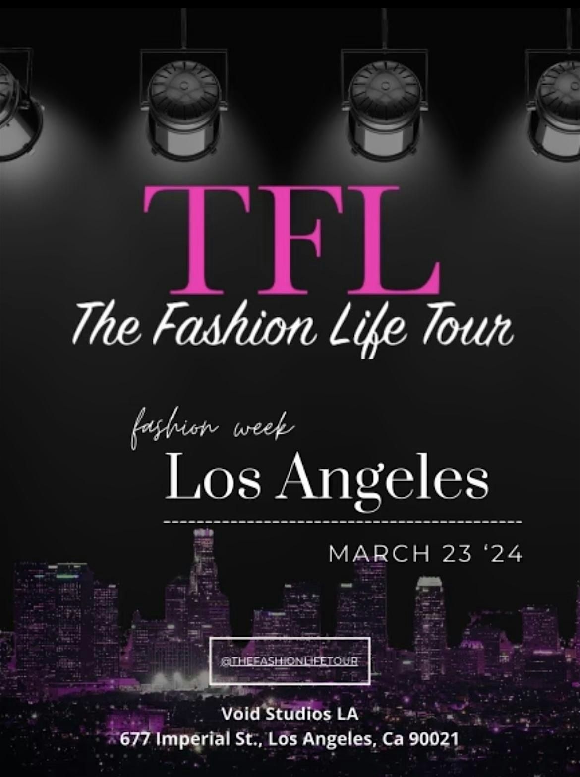 The Fashion Life Tour (TFL)- Los Angeles, Void Studios LA, Los Angeles ...