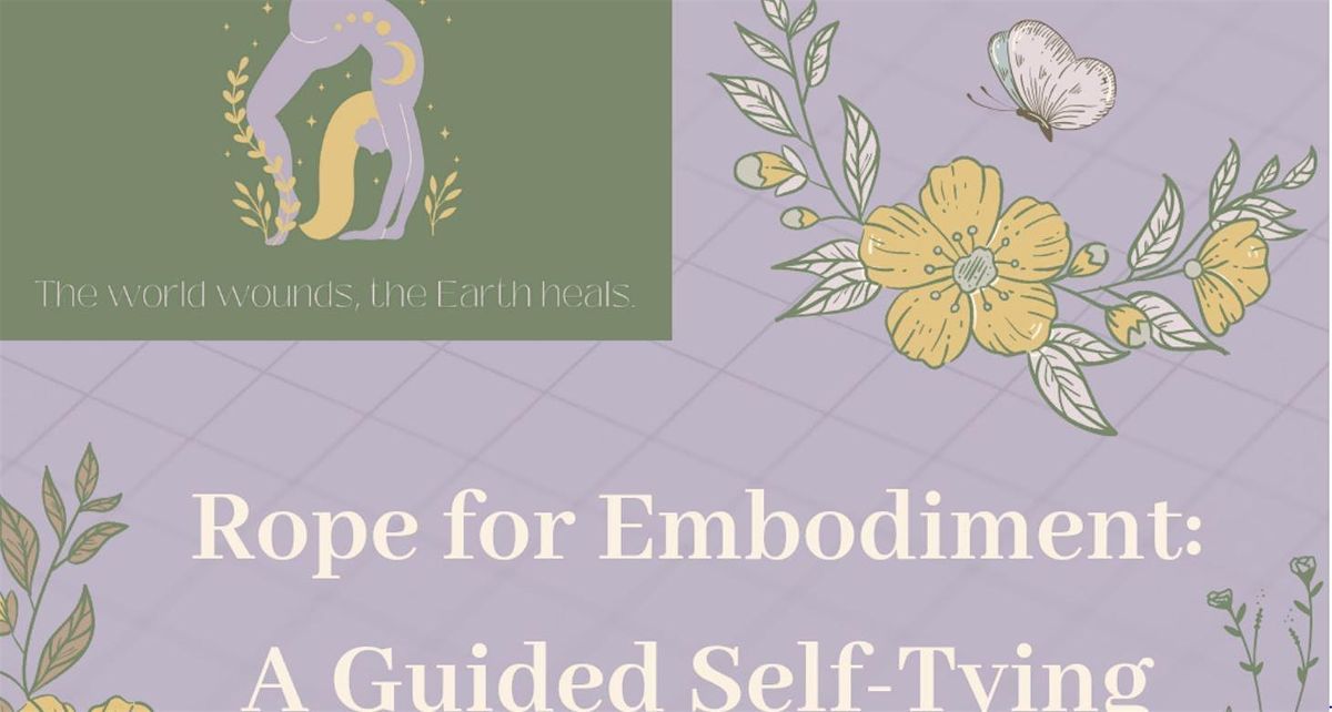Rope for Embodiment: A Guided Self-Tying Workshop, 1800 S. Broadway ...