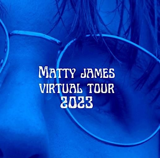 The Matty James Virtual Tour 2023, January 7 2023 | Online Event ...