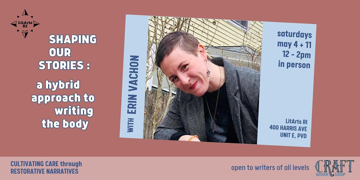 Shaping Our Stories: A Hybrid Approach to Writing the Body, LitArts RI ...