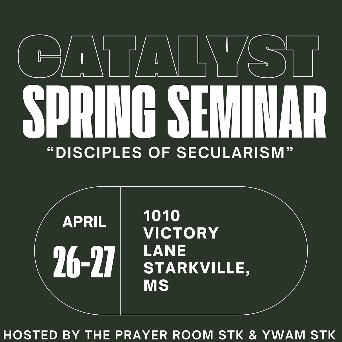 Catalyst Weekend Intensive, 1010 Victory Ln, Starkville, 26 April to 27 ...