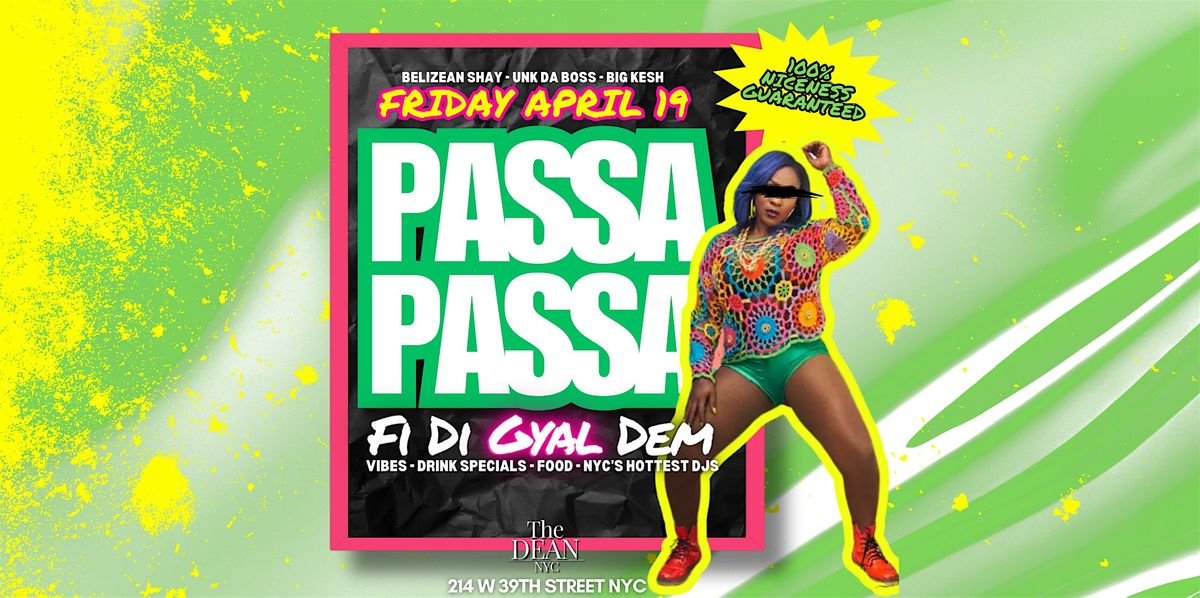 PASSA PASSA - FI DI GYAL DEM, The Dean NYC, New York, 19 April 2024 ...