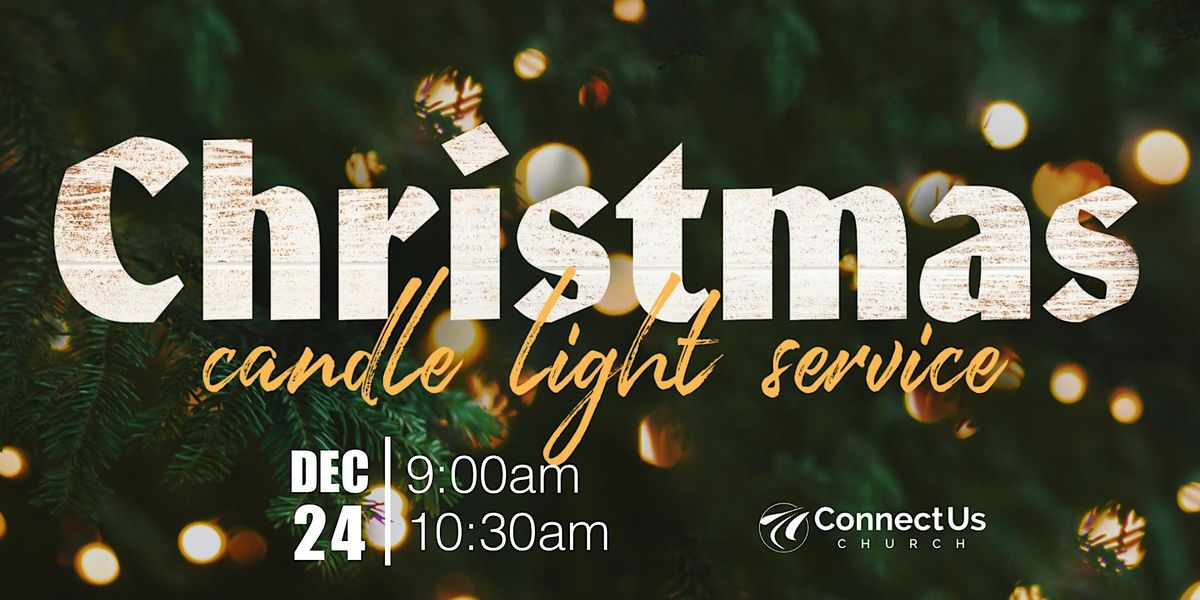 Christmas Eve at ConnectUs Church (12/24), ConnectUs Church, Lancaster ...