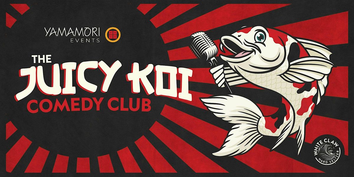 Juicy Koi Comedy Club @Dublin - Coming soon! 8 pm SHOW ｜May 28th ...