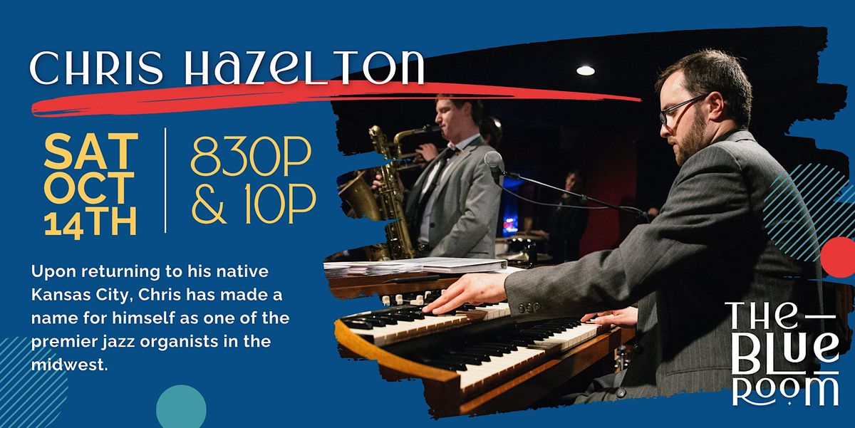 Chris Hazelton, Blue Room, Kansas City, 14 October 2023 | AllEvents.in