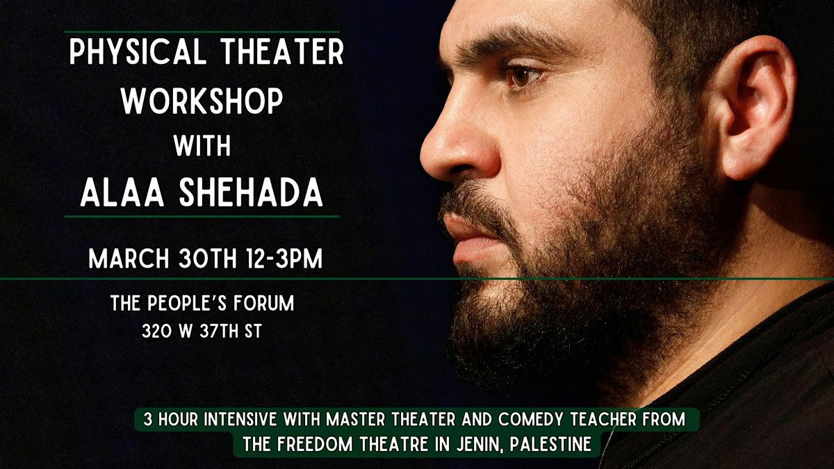 Physical Theatre workshop with Alaa Shehada, The People's Forum, New ...