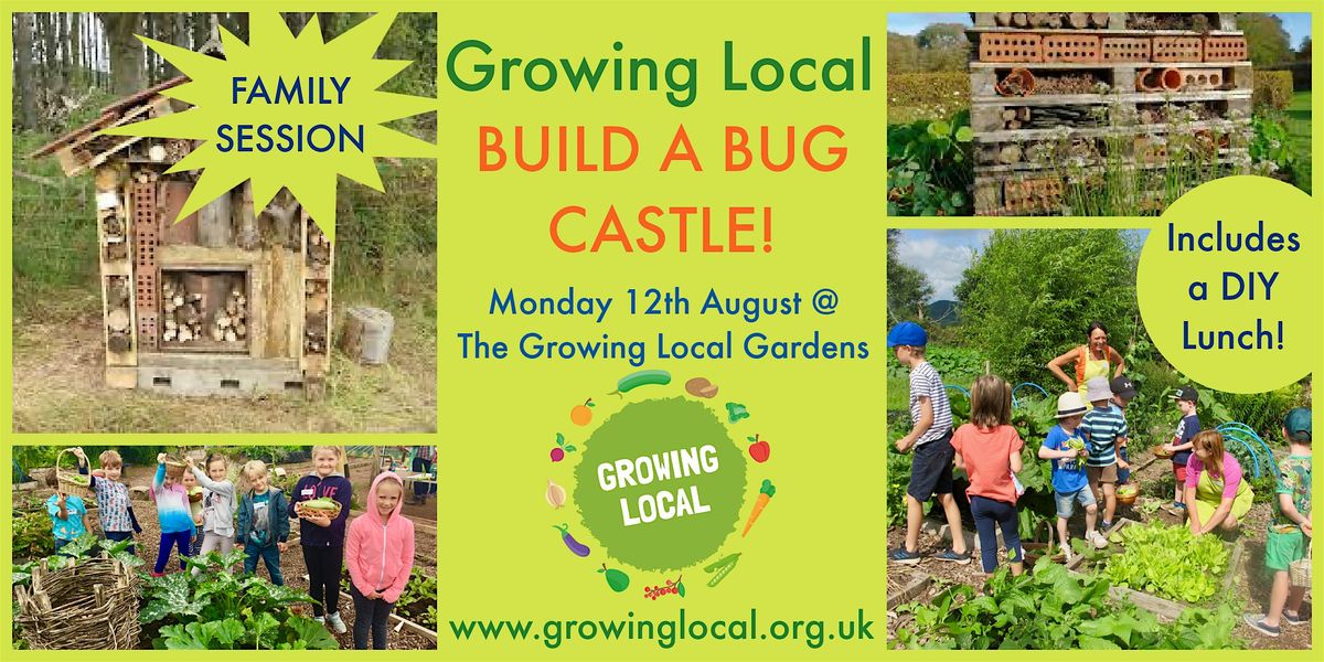 Growing Local BUILD A BUG CASTLE (Family) Workshop, Belmont Wanderers ...