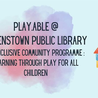 Play.Able @ Queenstown Public Library, Queenstown Public Library, 2 May ...